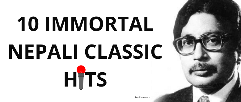 10 Immortal Nepali Classic Songs that defines the Culture of Nepal ...